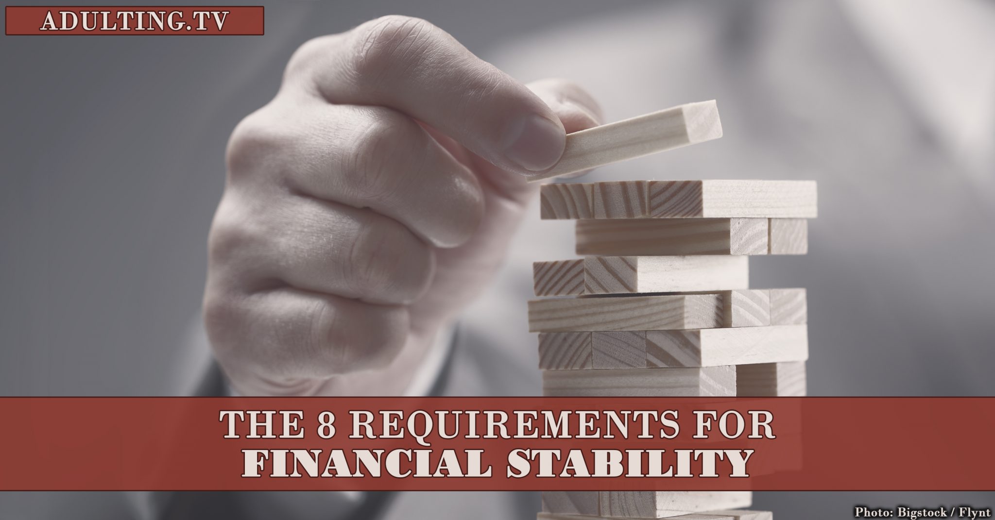 The 8 Requirements for Financial Stability - Adulting