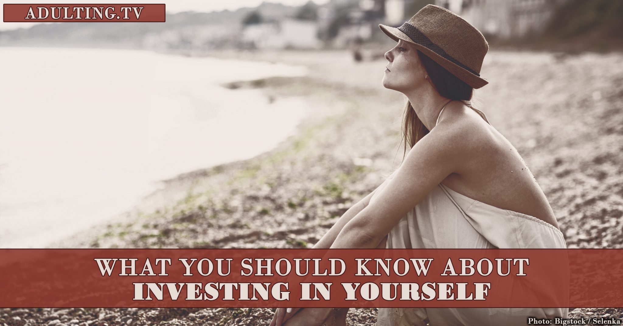 What You Should Know About Investing in Yourself - Adulting