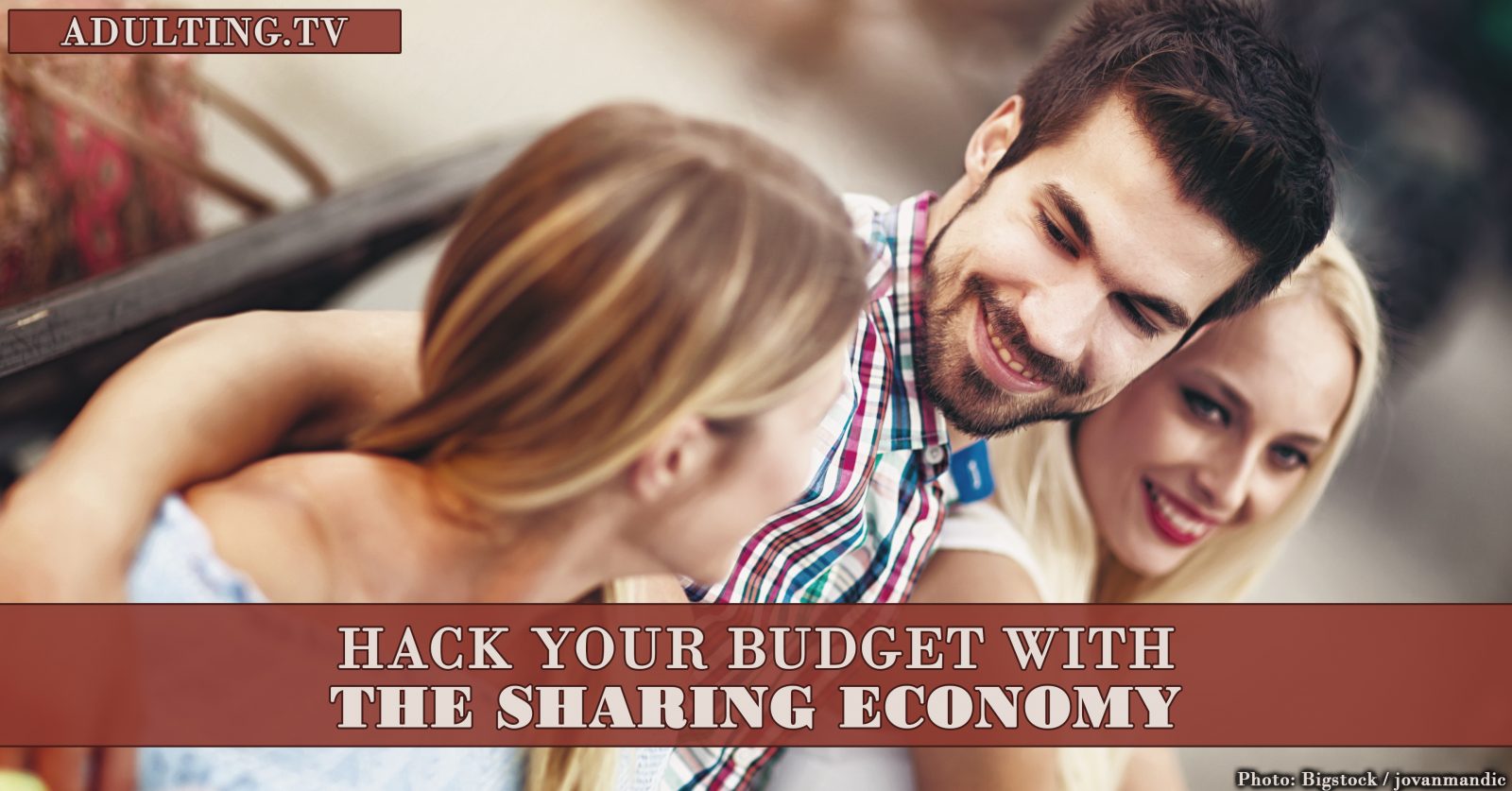 5 Ways to Use the Sharing Economy to Hack Your Budget - Adulting