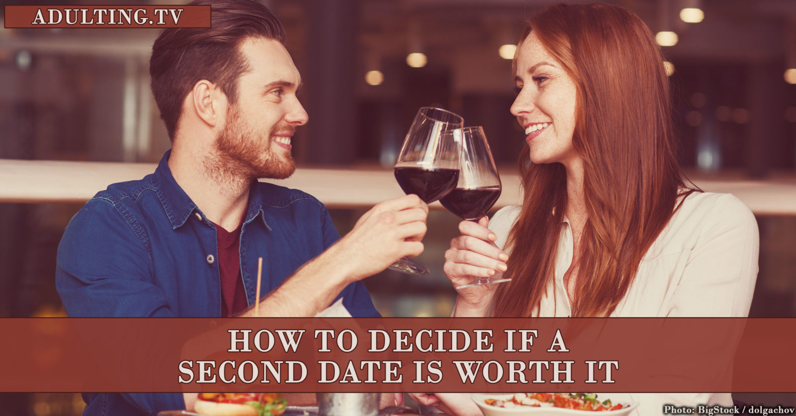 How to Decide If a Second Date Is Worth It - Adulting