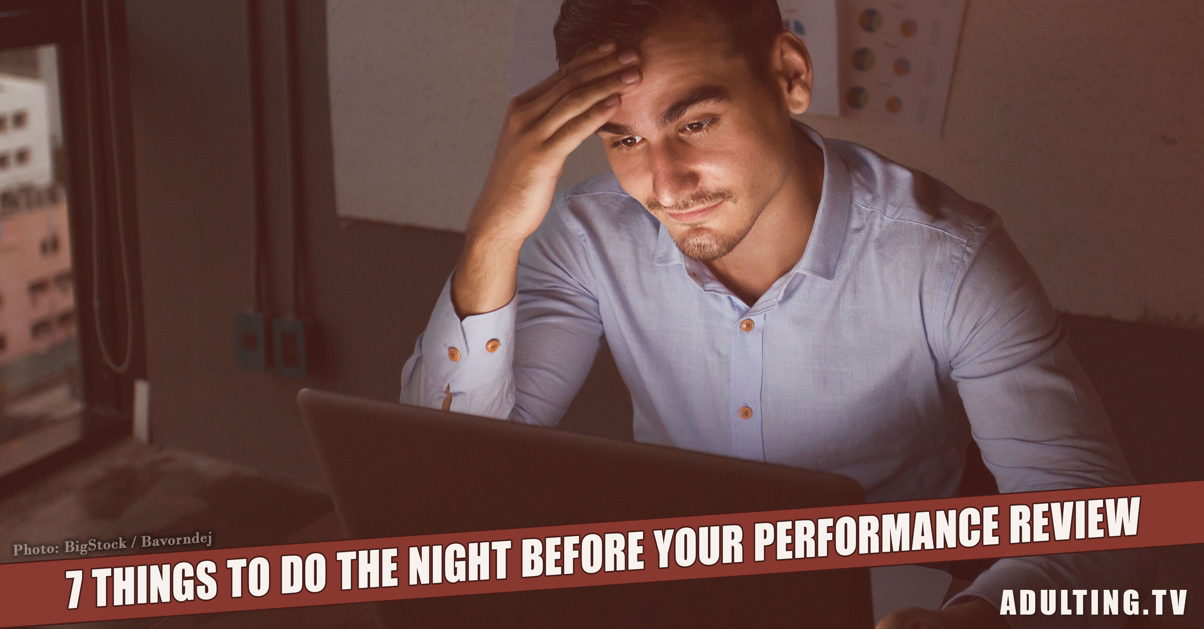 7 Things to Do the Night Before Your Performance Review - Adulting