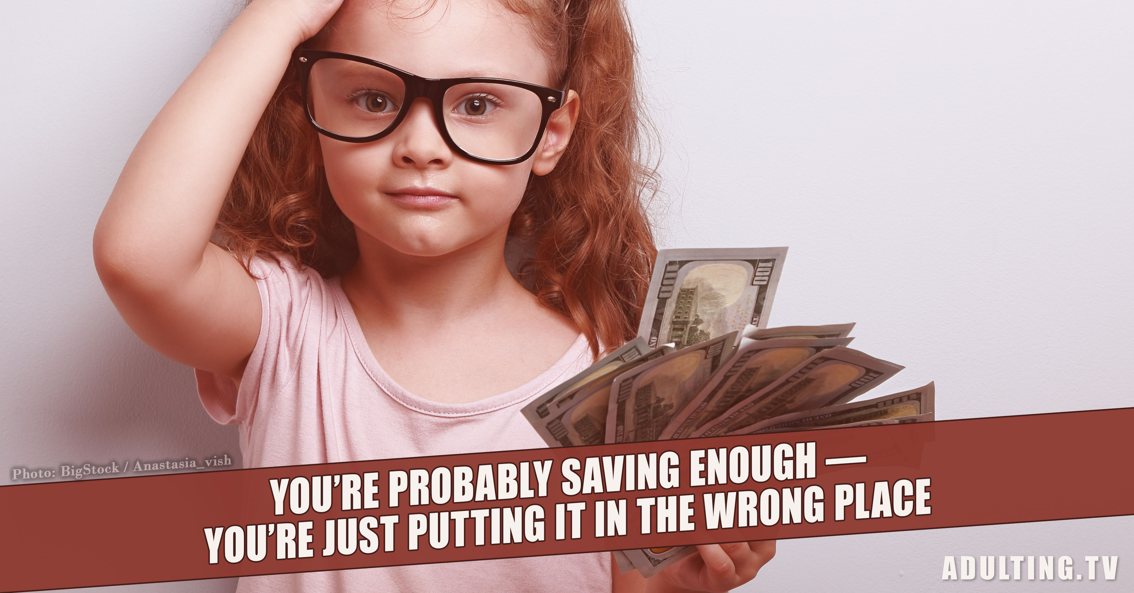 Are You Saving Enough — And Putting it in the Right Place?